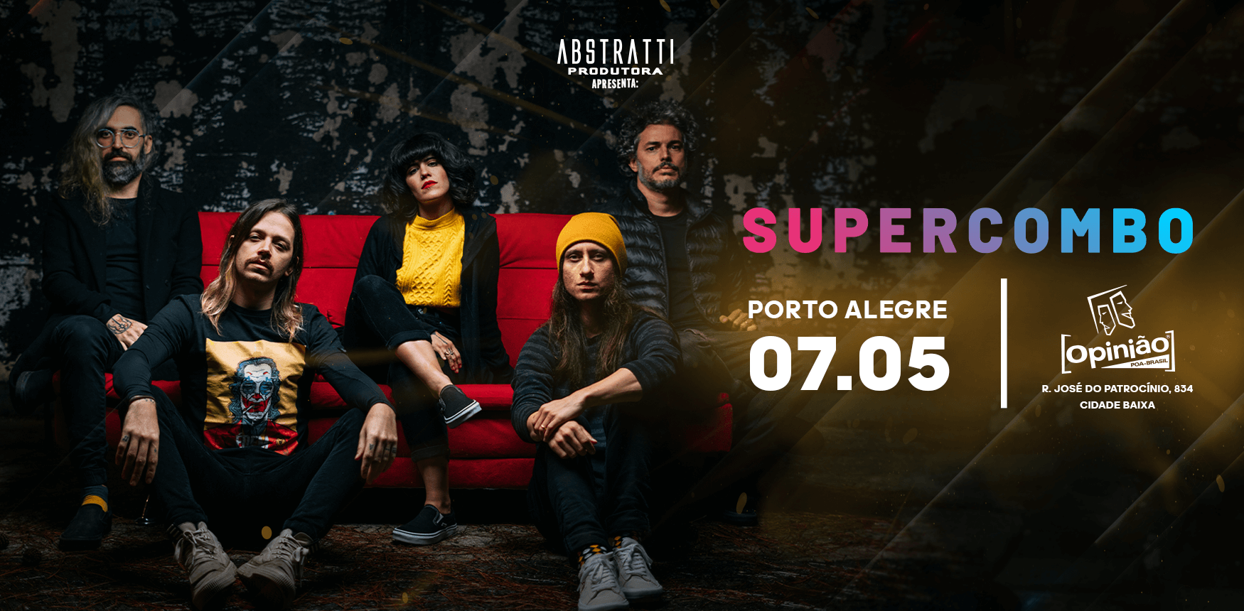 Supercombo @ Porto Alegre (Opinião) – 07 de maio | Abstratti Produtora